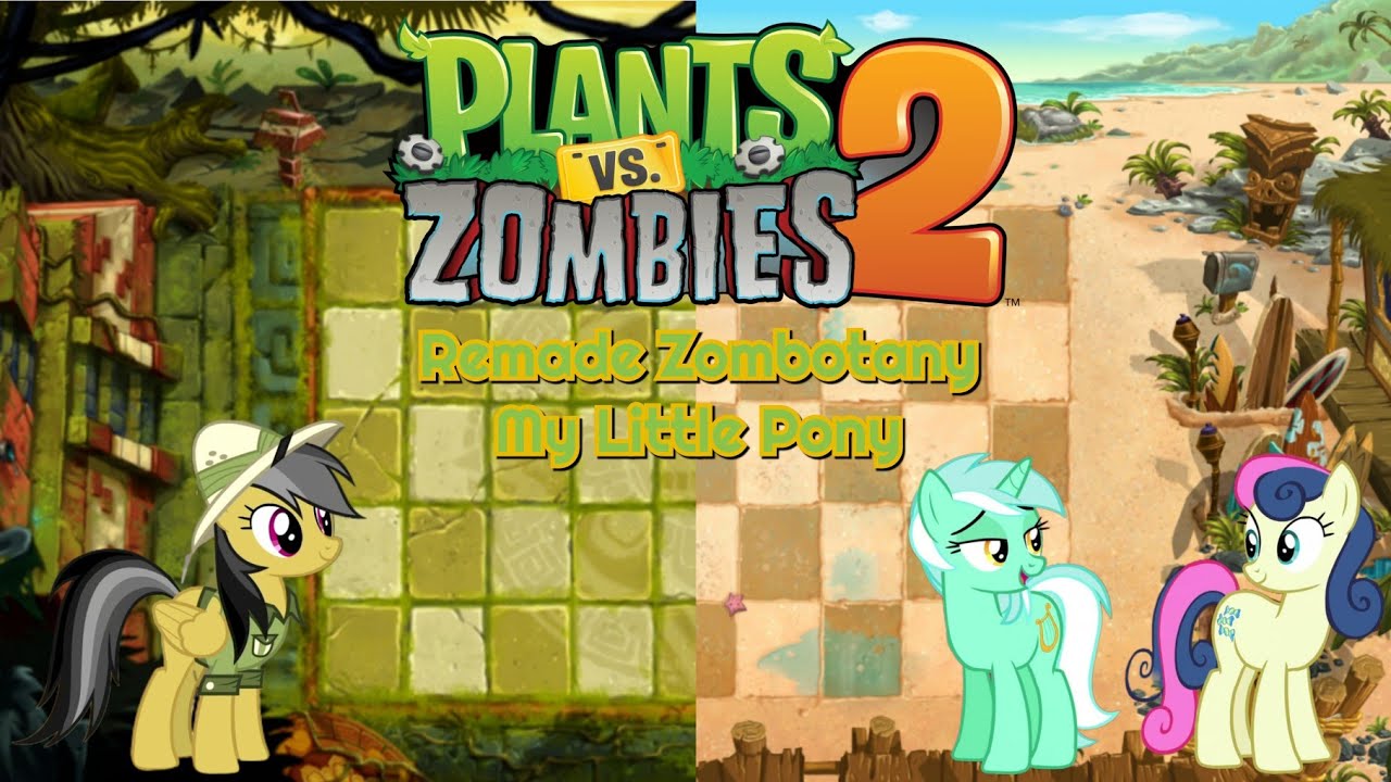 Pvz2 MLP Remade Zombotany Lost City Big Wave Beach - YouTube