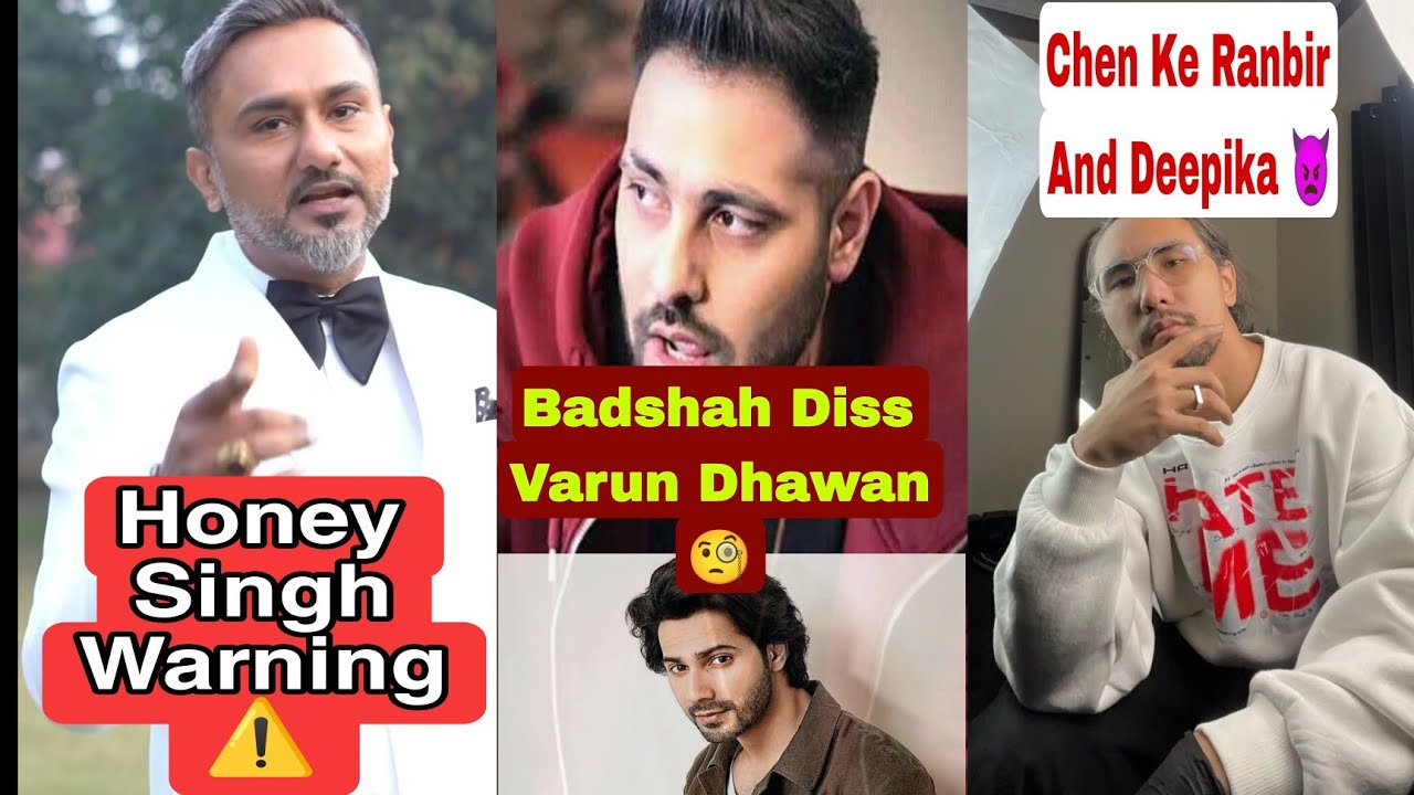 HONEY SINGH WARNING 😱 | BADSHAH DISS VARUM DHAWAN | CHEN K TALKING ABOUT DEEPIKA AND RANBHR ...