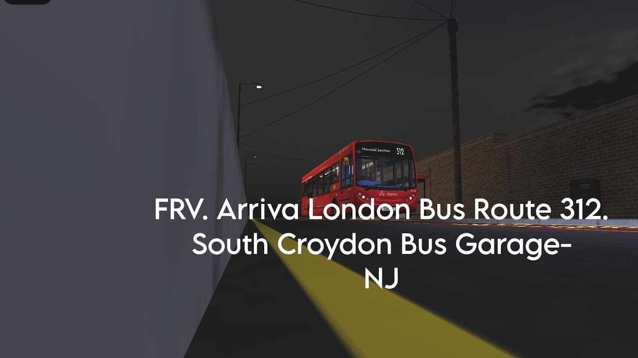 FRV. Arriva London Bus Route 312. South Croydon Bus Garage-NJ - YouTube