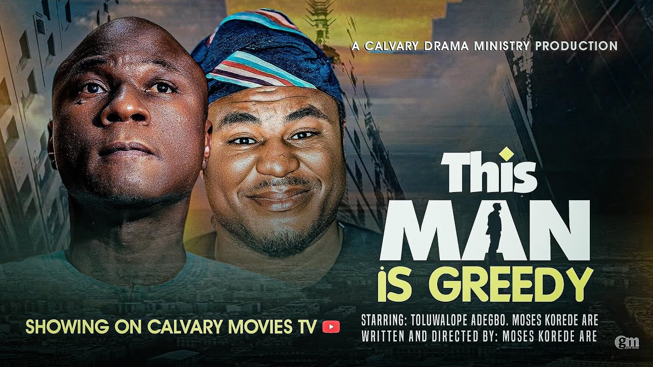 THIS MAN IS GREEDY||DIRECTED BY MOSES KOREDE ARE - YouTube