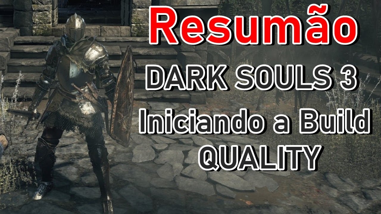 Resumão da Quality Build - DARK SOULS 3 - YouTube