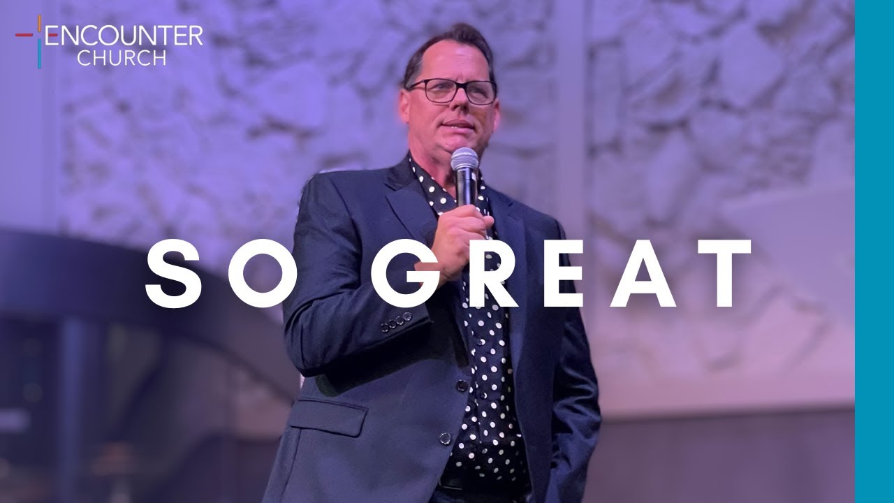 So Great | Pastor Steven Sumner | September 10.2023 - YouTube