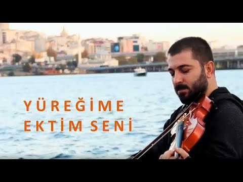 Keman - Yüreğime Ektim Seni