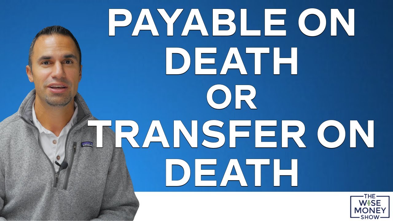 Payable on Death Accounts or Transfer on Death Accounts - YouTube