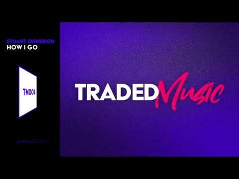 Stuart Ormerod - How I Go (Original Mix) [TRADED MUSIC] - YouTube