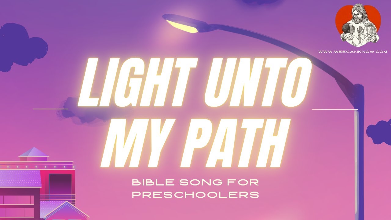 Light Unto My Path | Bible Song for Preschoolers - YouTube