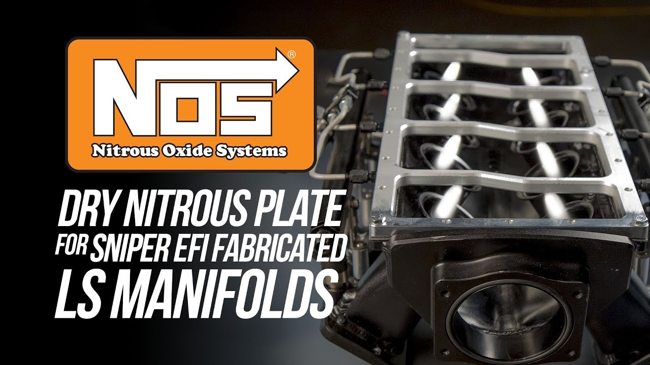 NOS Dry Nitrous Plate for Sniper EFI Fabricated LS Manifolds - YouTube
