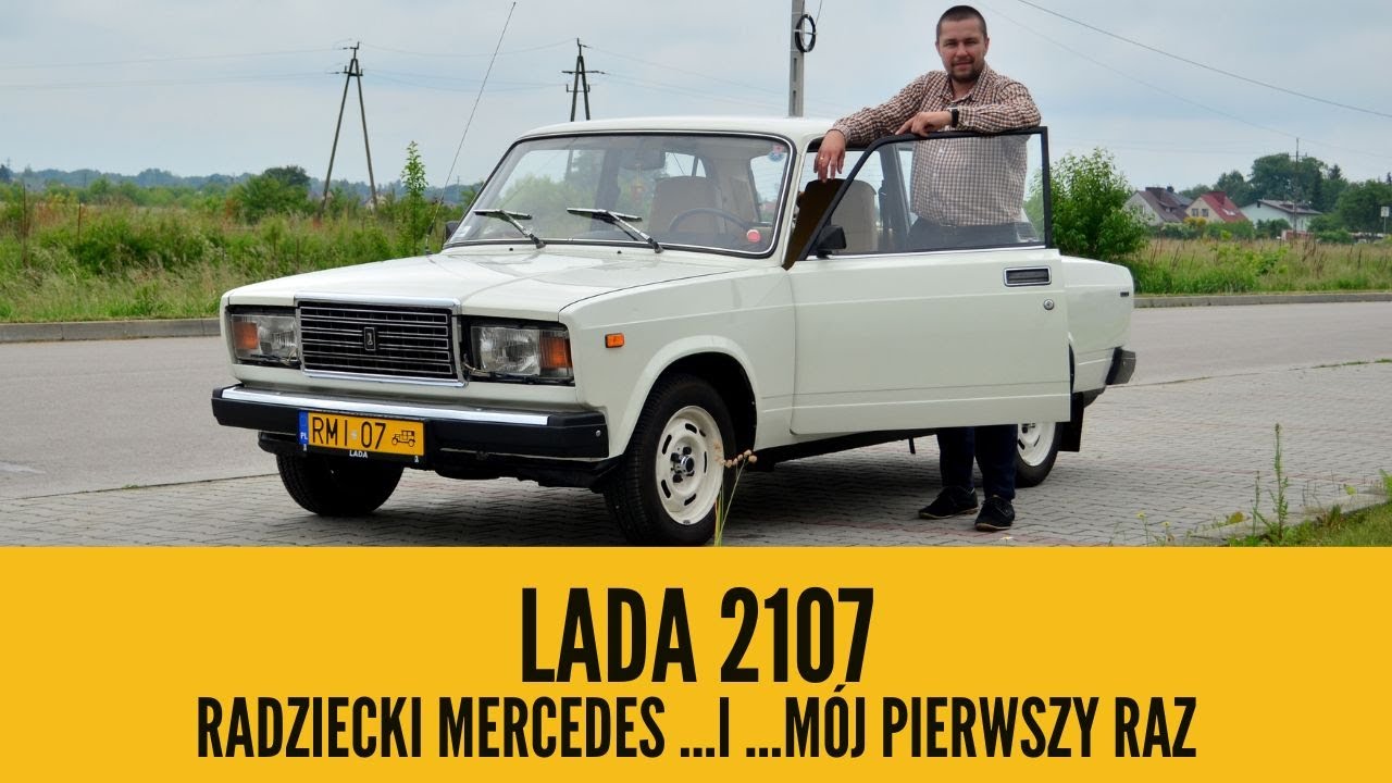 LADA 2107 - radziecki Mercedes ...i ...mój pierwszy raz, znaczy ...