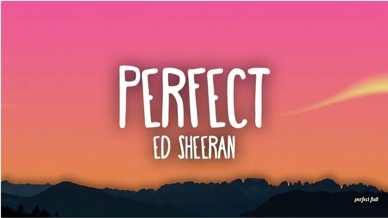 Perfect - Ed Sheeran (Lyrics)... - YouTube