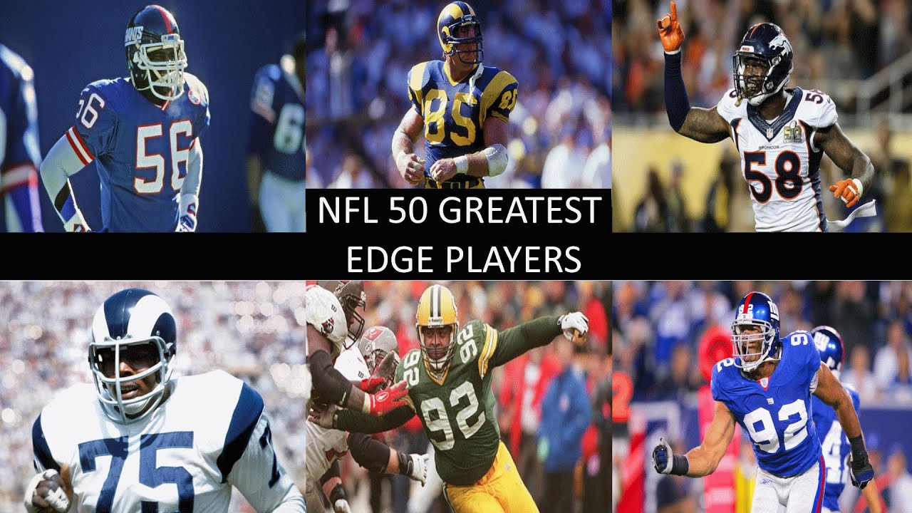 NFL 50 Greatest Edge Players (2024) - YouTube