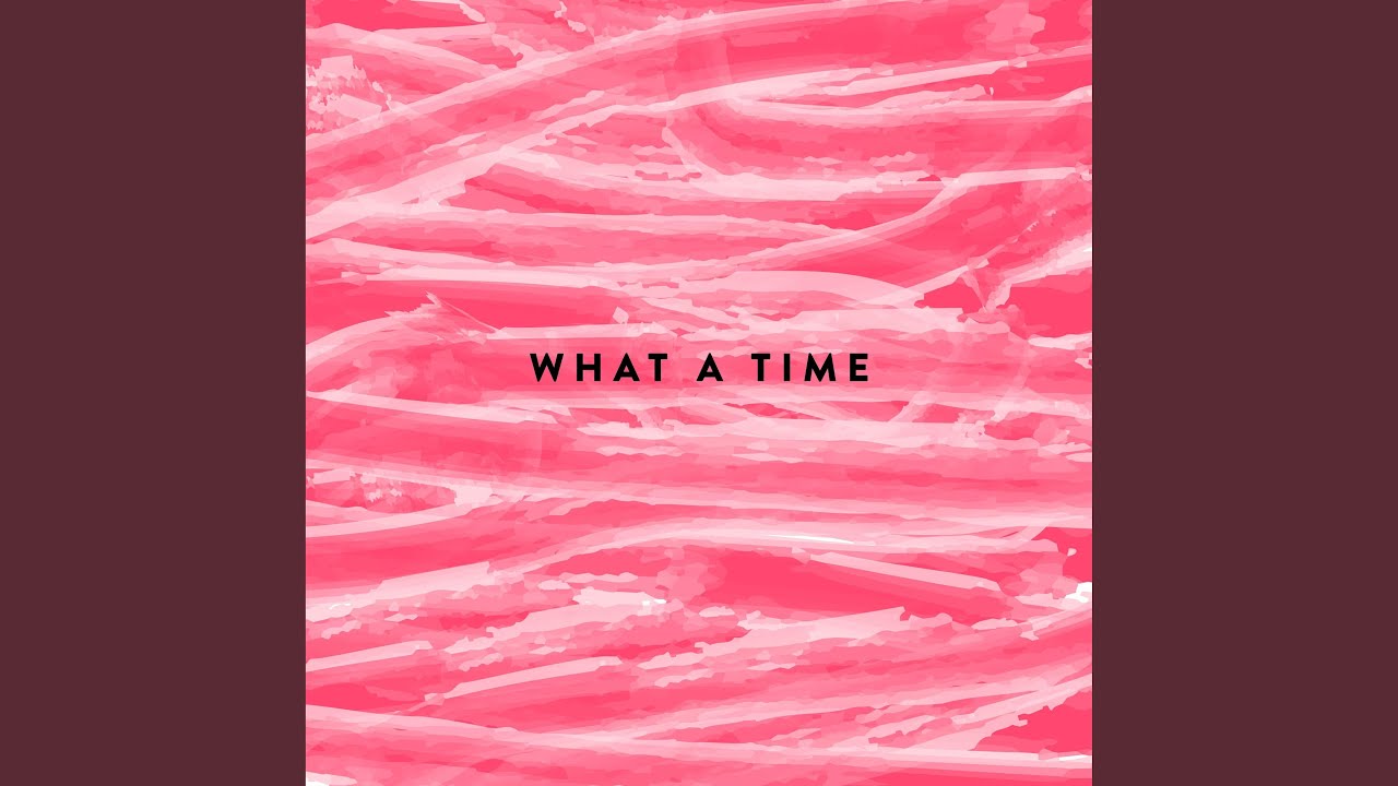 What a Time (feat. Jamie Lee Harrison & Channy) - YouTube