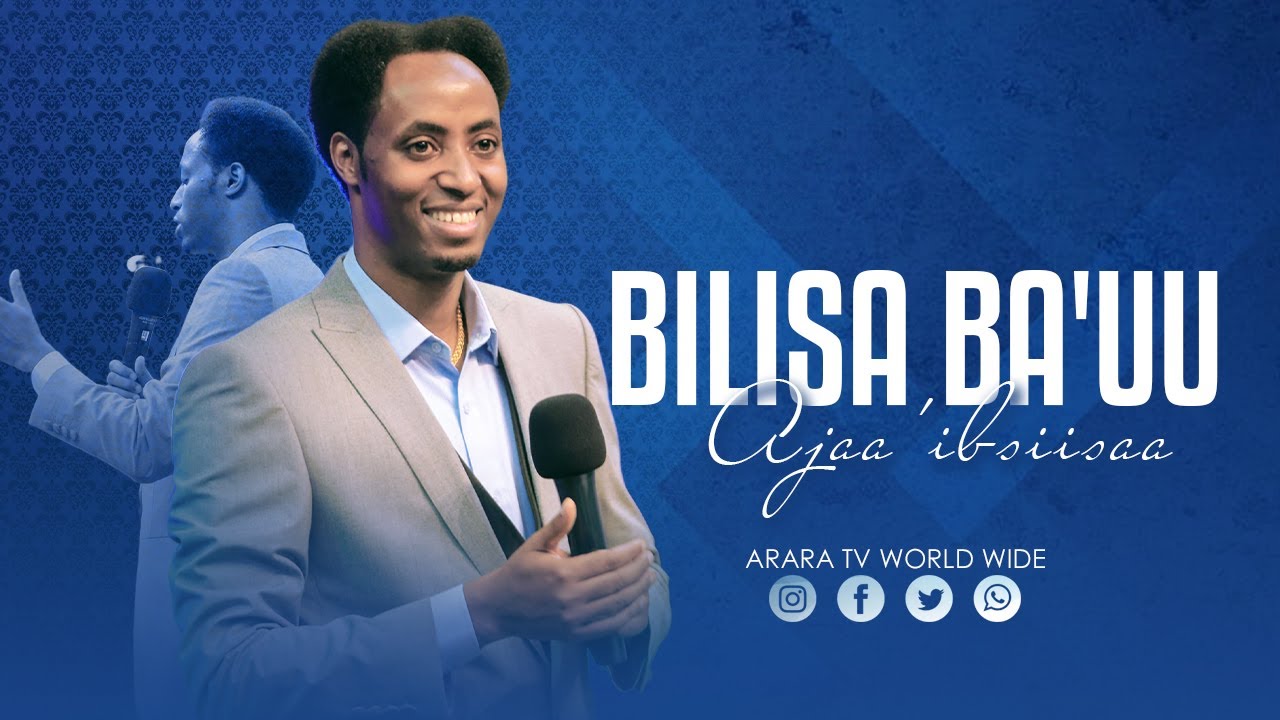 Bilisa Ba'uu Ajaa'ibsiisaa | Raajii Masarat Taayyee | ARARA TV WORLD ...
