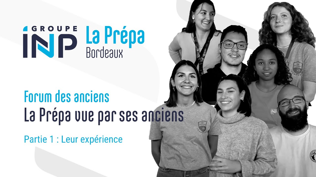 [La Prépa des INP] Le retour d'expérience d'anciens élèves - Partie 1 ...