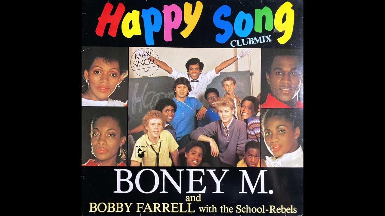 Happy Song (Clubmix) / Boney M. And Bobby Farrell With The School-Rebels - YouTube