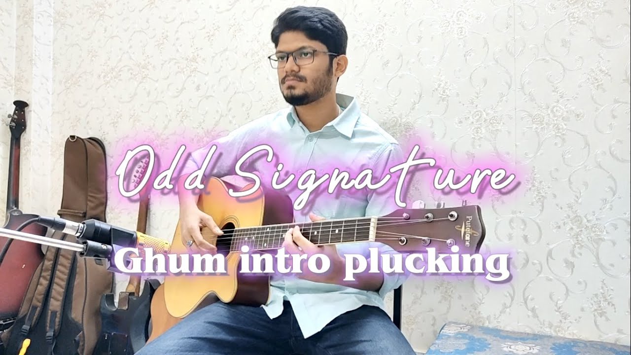 Odd Signature | ghum | intro plucking - YouTube