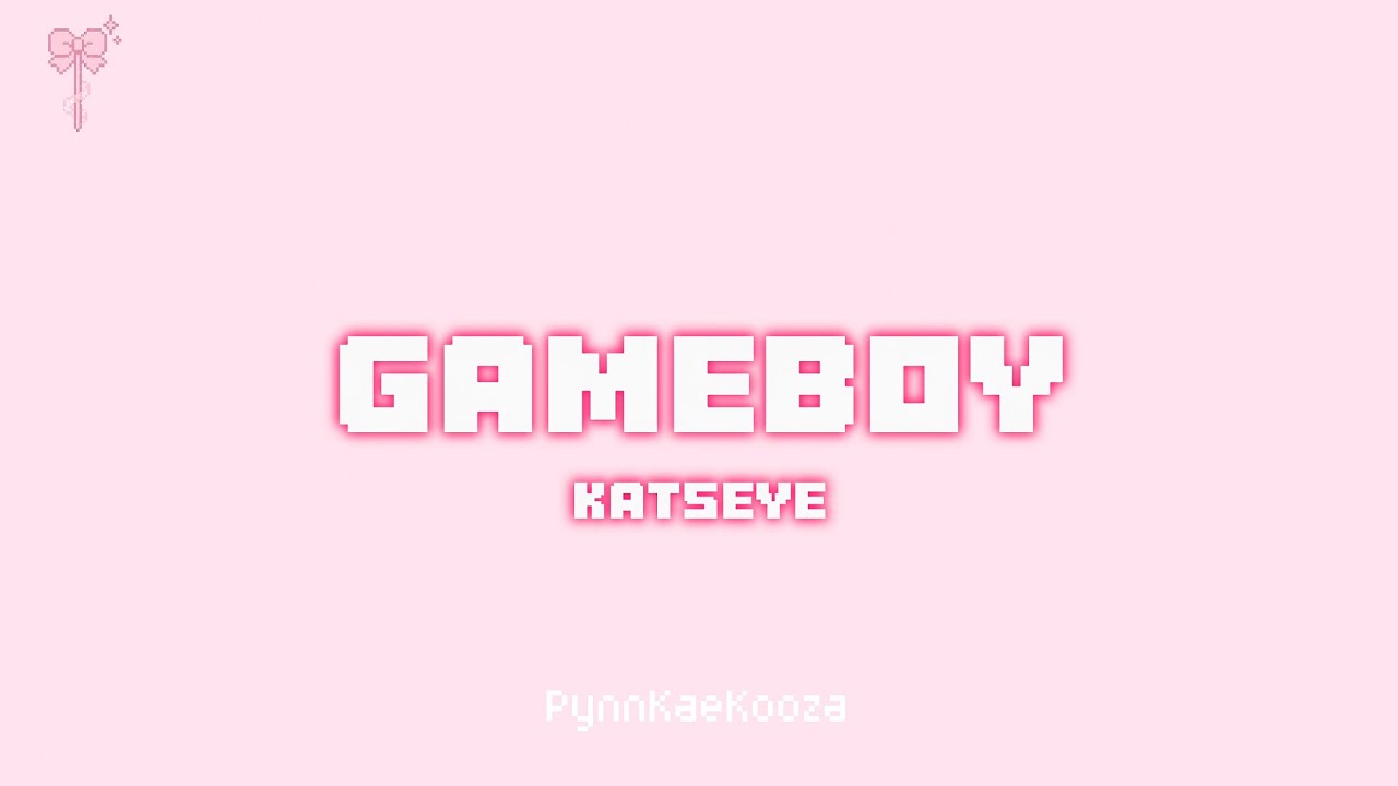 KATSEYE - Gameboy (Lyrics) - YouTube