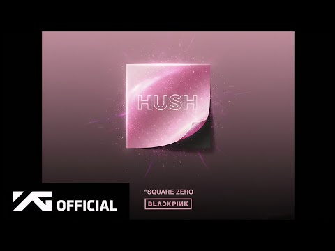 BLACKPINK - ‘쉿(Hush)’ (Official Audio)