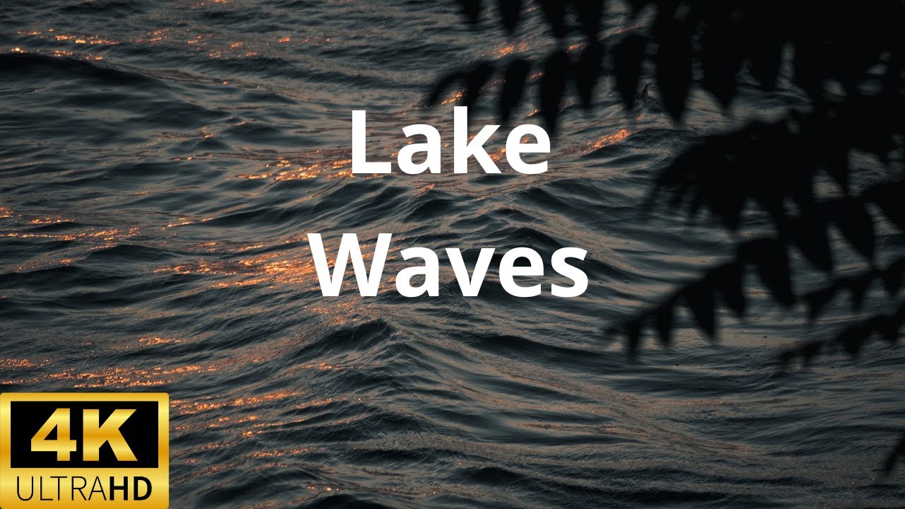 Lake Waves - Relaxing Waves Stress Relief Nature Sounds to Peace and ...
