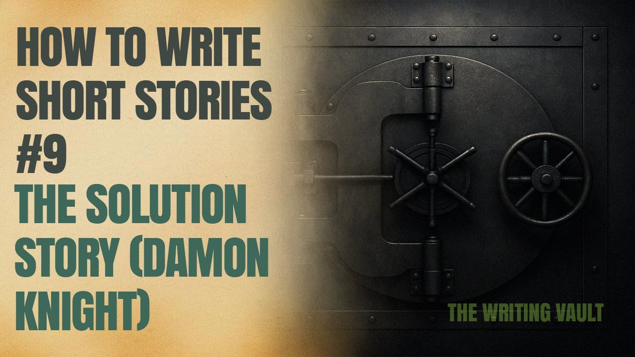 How To Write Short Stories #9 The Solution Story Damon Knight - YouTube