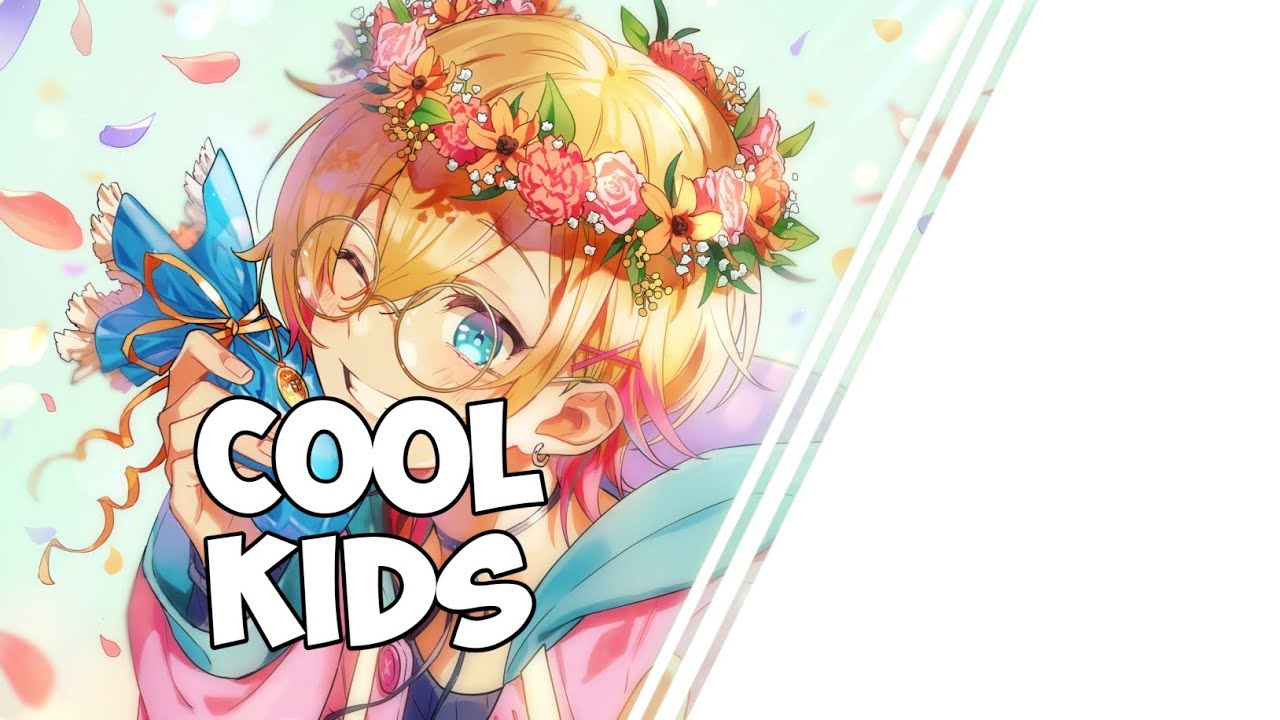Nightcore - Cool Kids (Echosmith) (Lyrics) - YouTube
