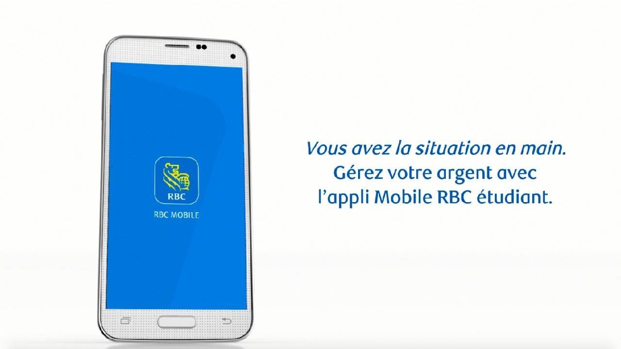 Avec l’appli Mobile RBC étudiant, vous avez la situation en main ...