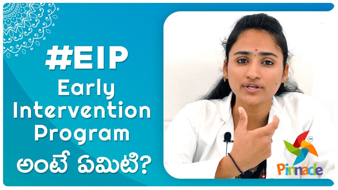#EIP - Early Intervention Program అంటే ఏమిటి ? | Pinnacle Blooms ...