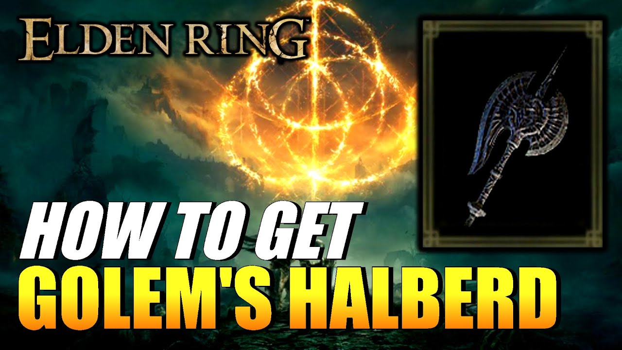 Elden Ring - How To Get Golem's Halberd (Colossal Weapon) - YouTube