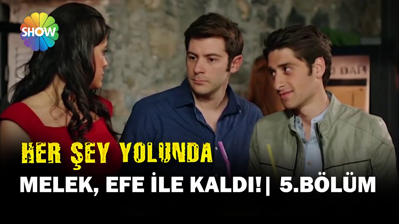 Her Şey Yolunda 5.Bölüm - Melek, Efe için Serkan'ı tersledi! - YouTube