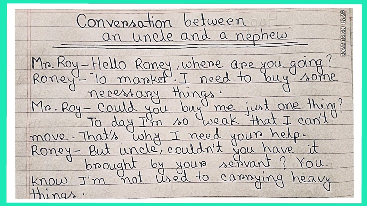 Write a dialogue between an uncle and a nephew./uncle and nephew ...