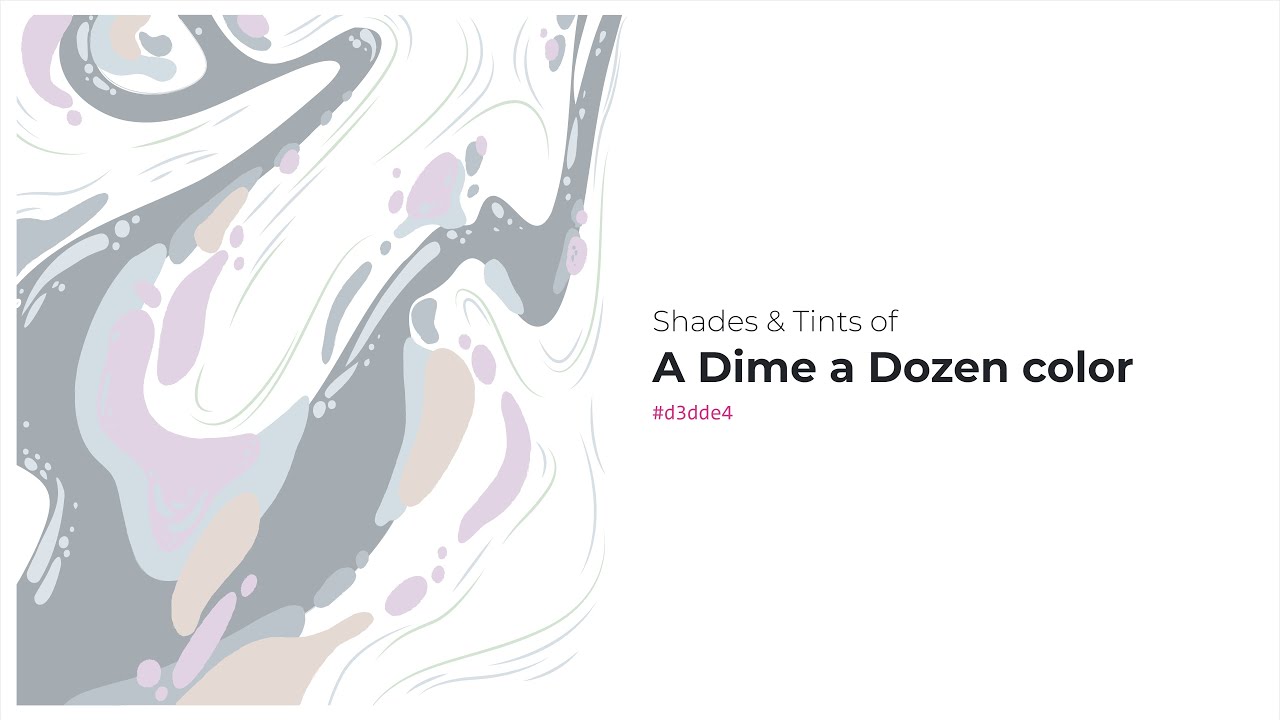 Shades & Tints of A Dime a Dozen color #d3dde4 A Warm Blue color - YouTube