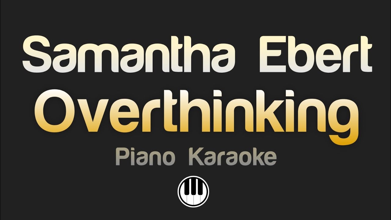 Samantha Ebert - Overthinking (Karaoke) - YouTube