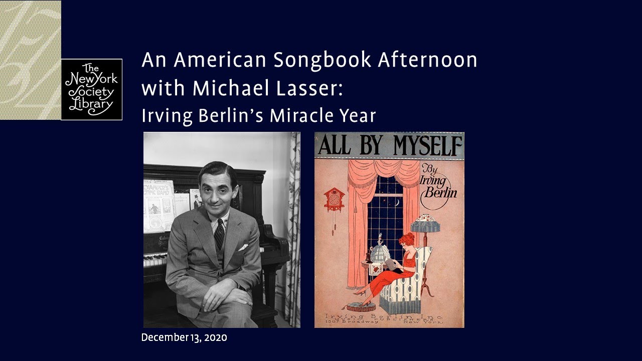 An American Songbook Afternoon with Michael Lasser: Irving Berlin's ...