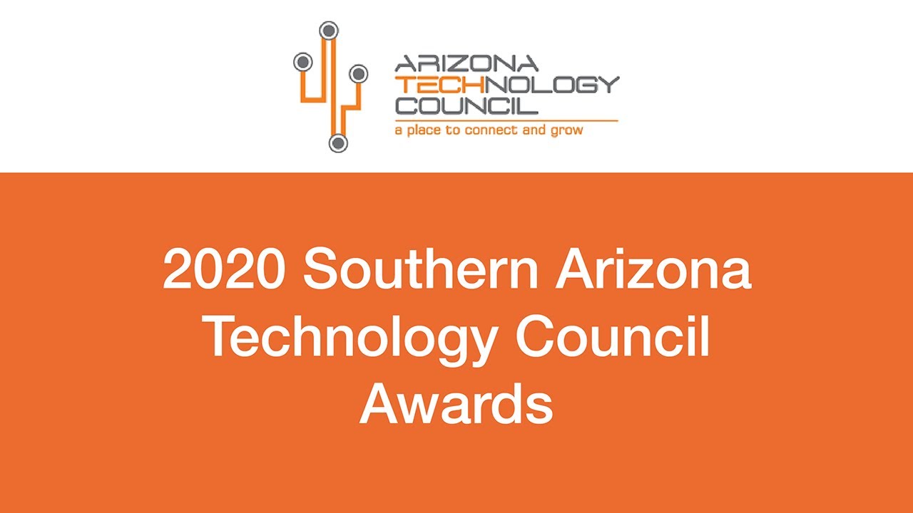 2020 Southern Arizona Technology Council Awards - YouTube