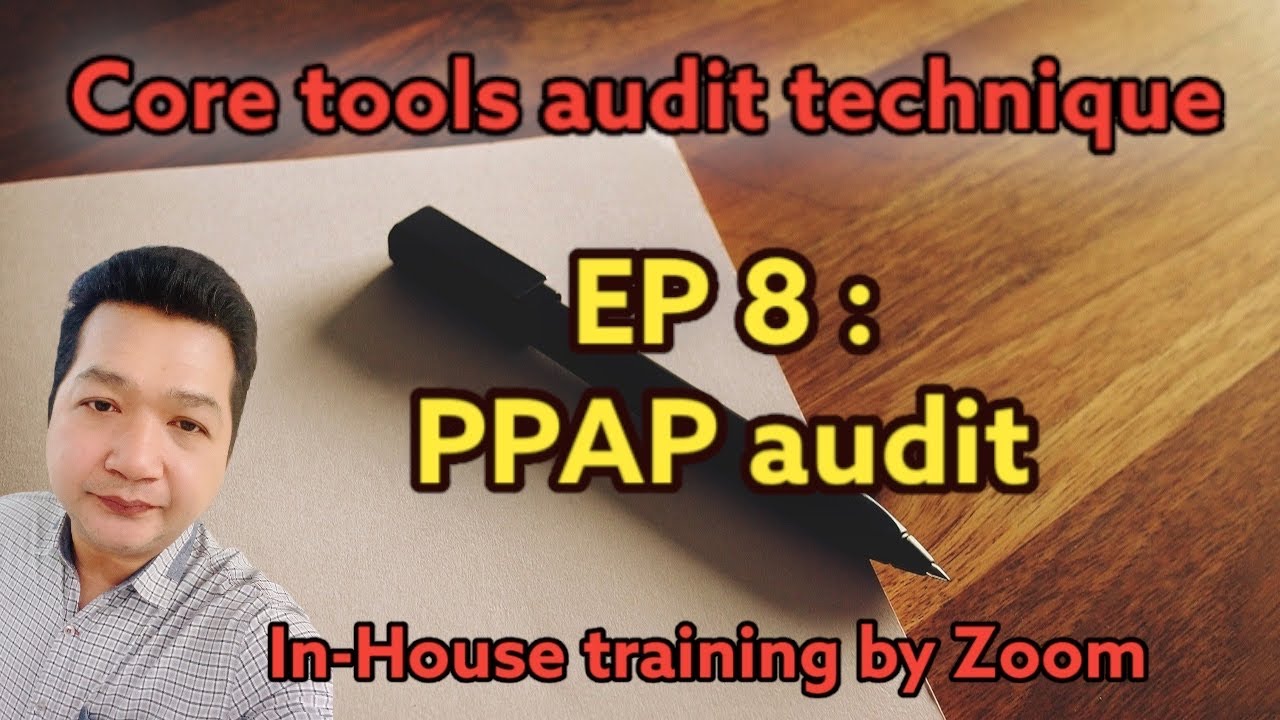 Core tools audit EP 8: PPAP audit - YouTube