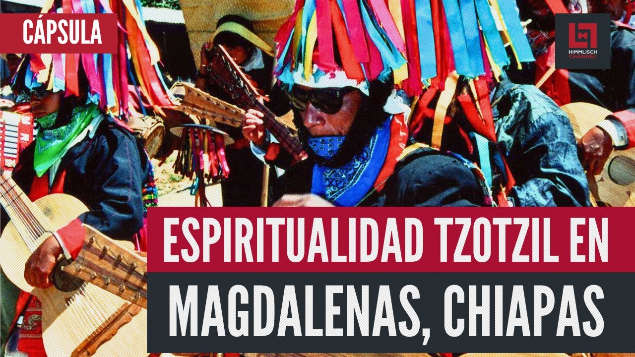 La espiritualidad del pueblo tzotzil de Magdalenas en la cuaresma ...