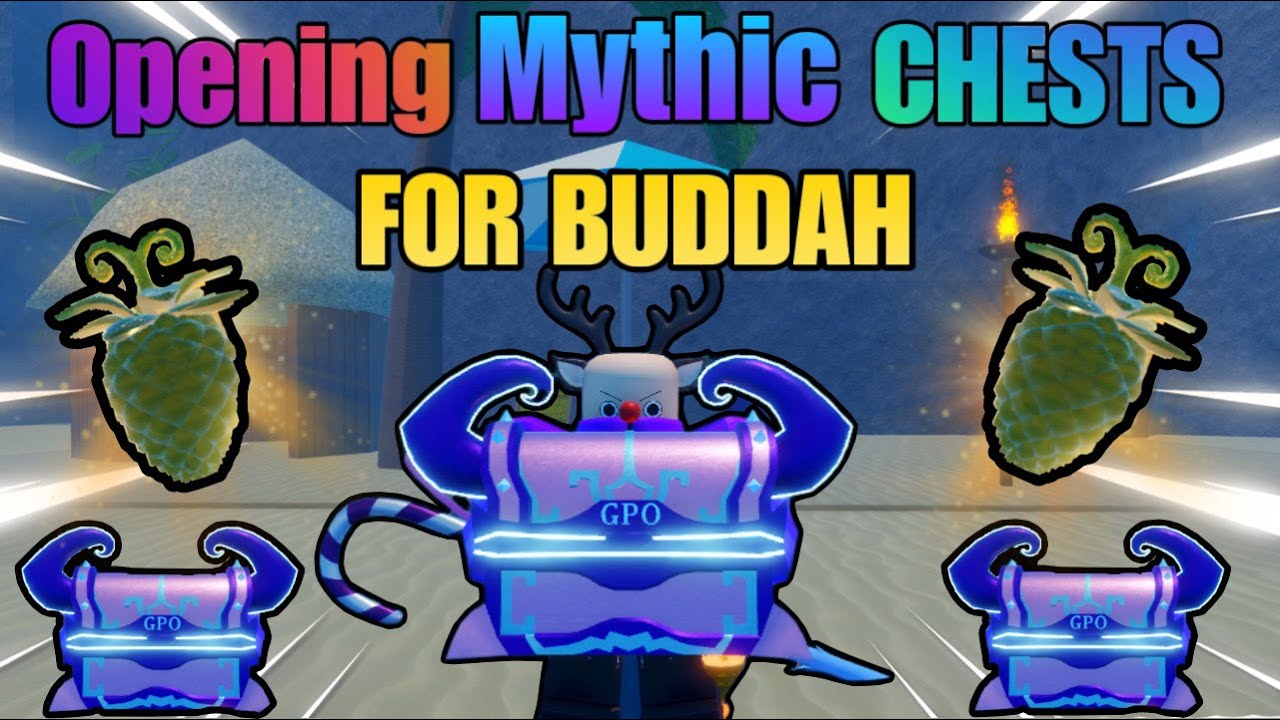 [GPO] Unboxing Mythic Chests FOR BUDDHA! - YouTube
