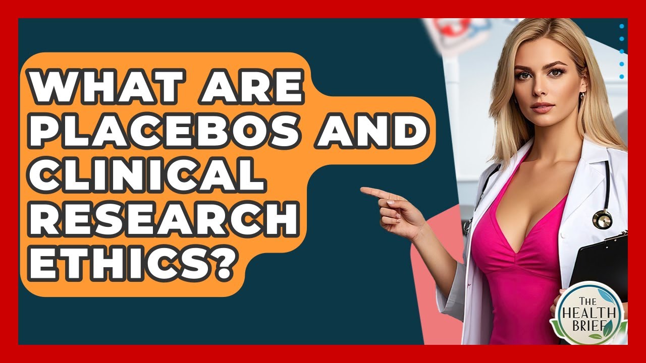 What Are Placebos And Clinical Research Ethics? - The Health Brief ...