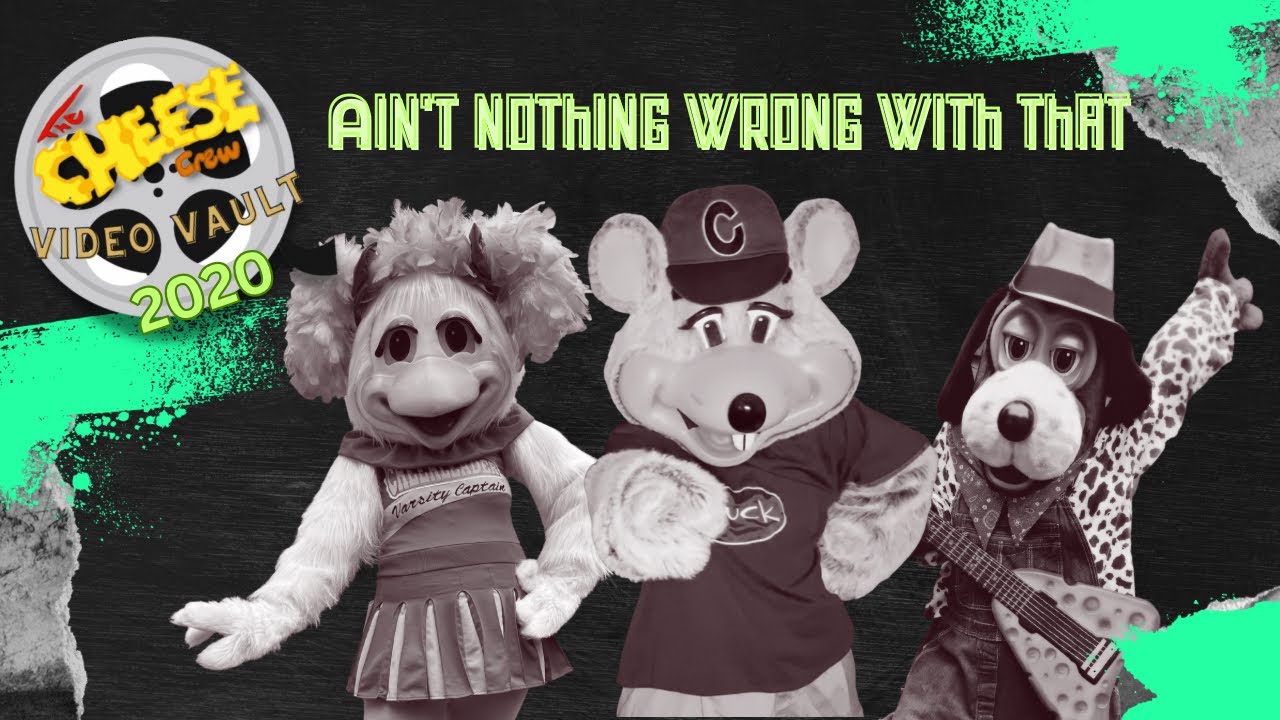 Chuck E Cheese and Friends- Ain’t Nothing Wrong With That| Fan-made CEC ...