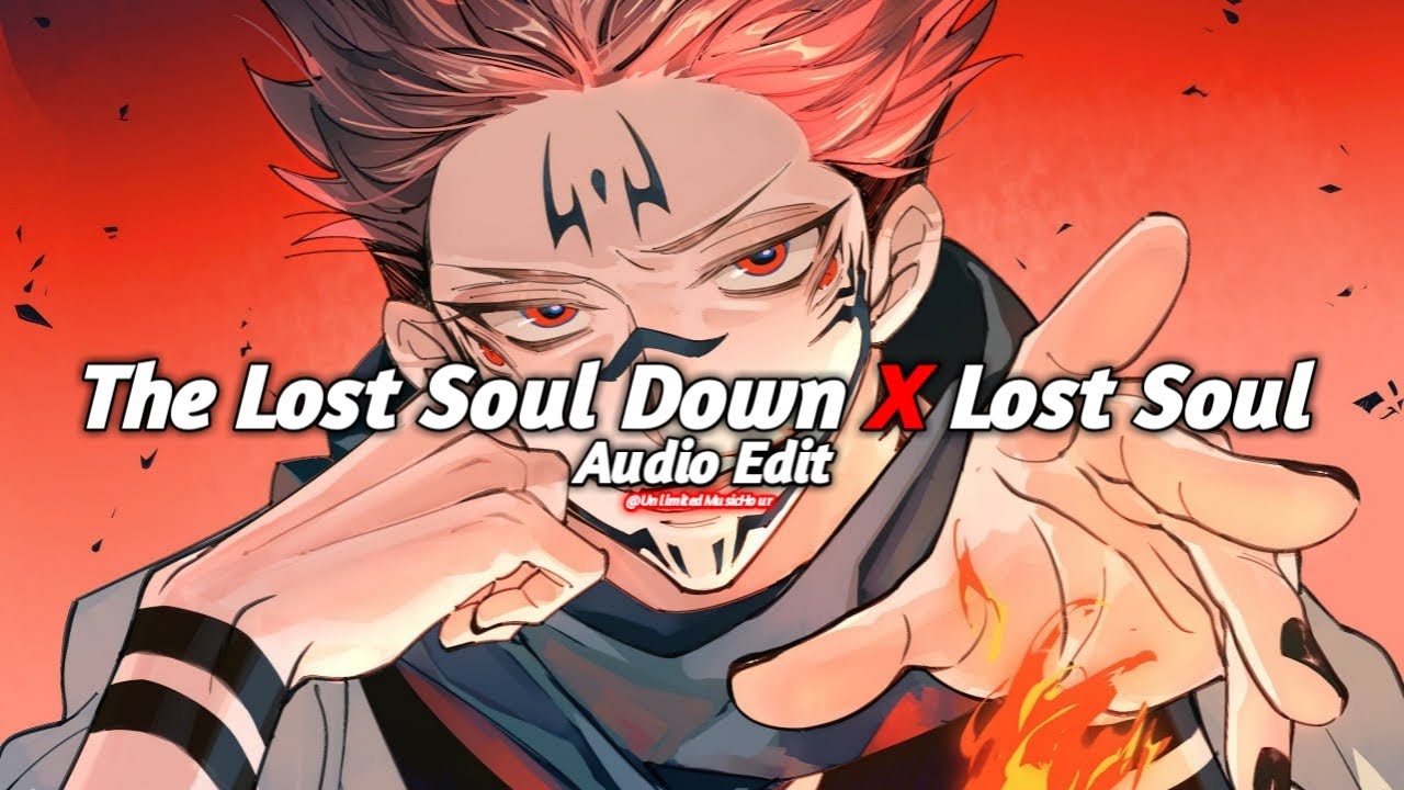 The Lost Soul Down X Lost Soul - NBSPLV [edit audio] - YouTube