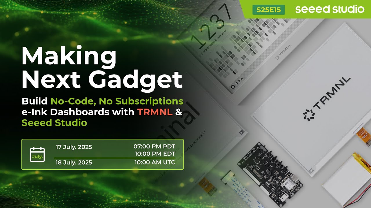 Making Next Gadget | Build No-Code, No Subscriptions e-Ink Dashboards with TRMNL & Seeed Studio ...