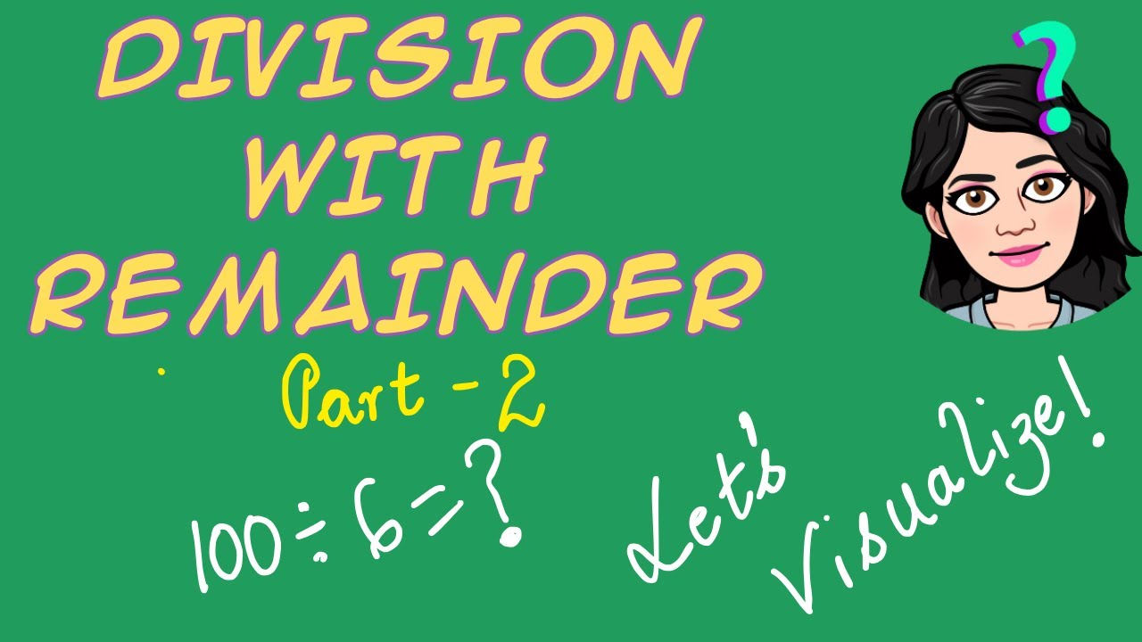 DIVISION WITH REMAINDER - PART 2 - YouTube