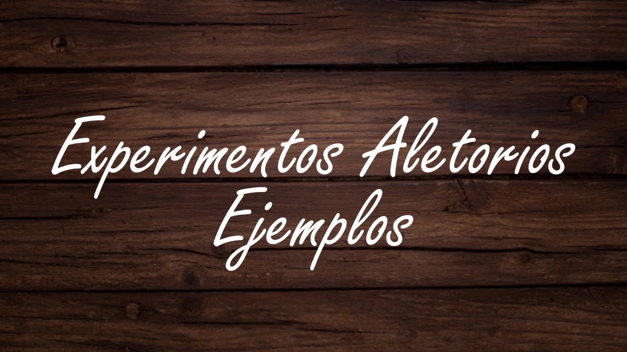 Experimentos Aleatorios - Ejemplos - YouTube