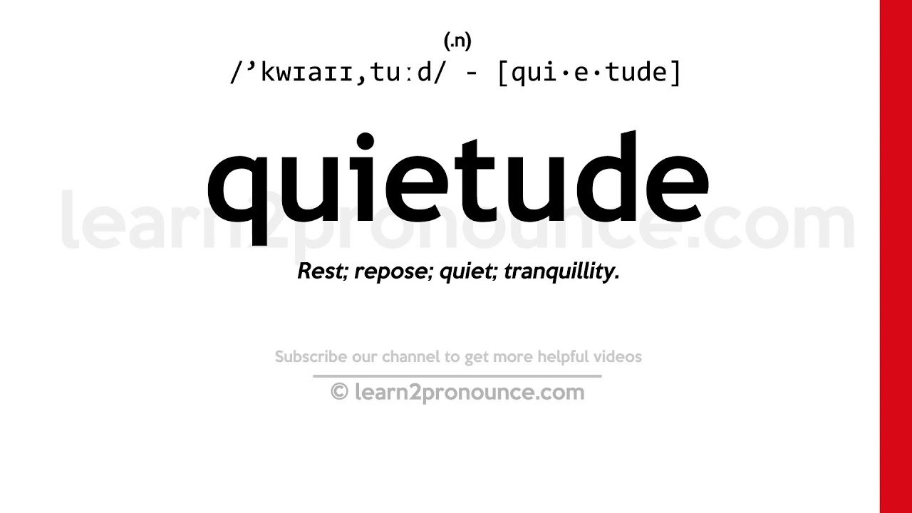 Pronunciation Of Quietude Definition Of Quietude YouTube pronunciation-of-quietude-definition-of-quietude-youtube