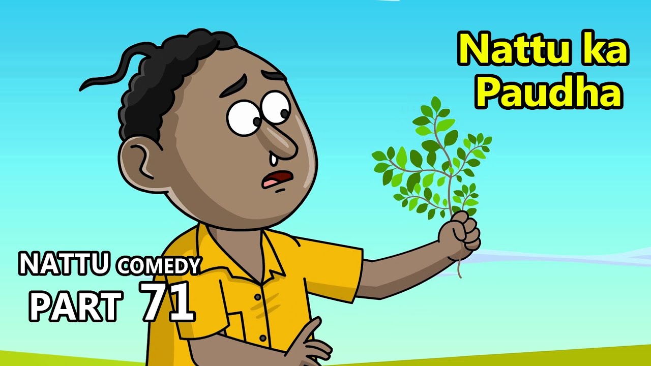 Nattu Comedy Part 71 Nattu Ka Paudha YouTube nattu-comedy-part-71-nattu-ka-paudha-youtube