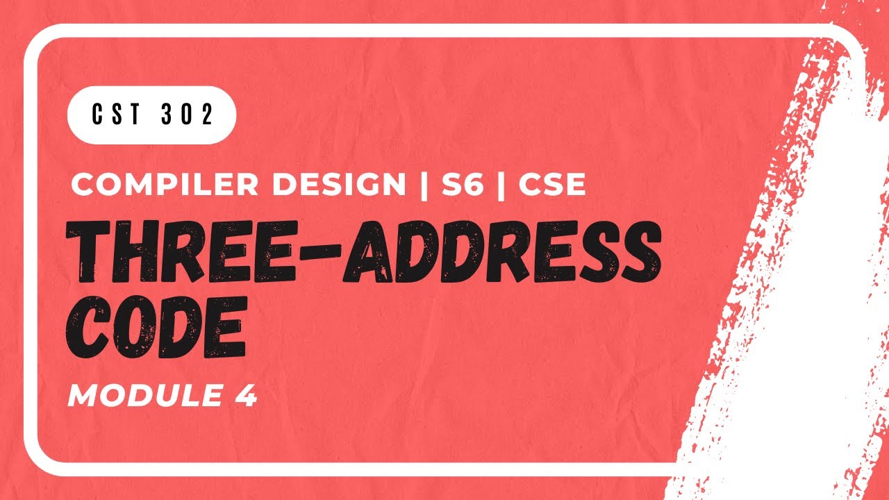 Three Address Code Quadruples Triples CST302 CD MODULE 4 KTU Three Address Code Quadruples Triples CST302 CD MODULE 4 KTU