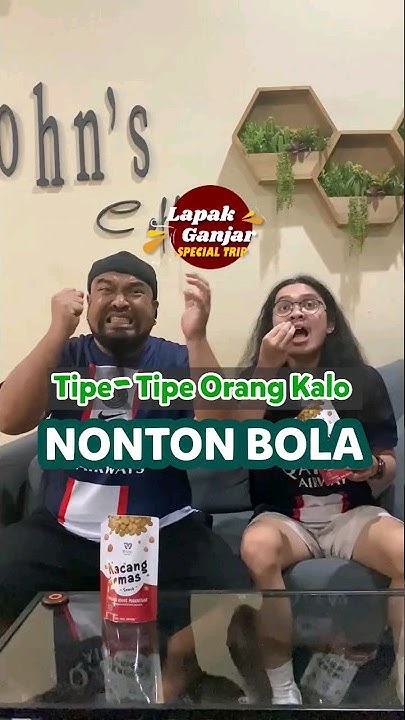 TIPE-TIPE ORANG NONTON BOLA | #shorts #lapakganjar #umkm - YouTube
