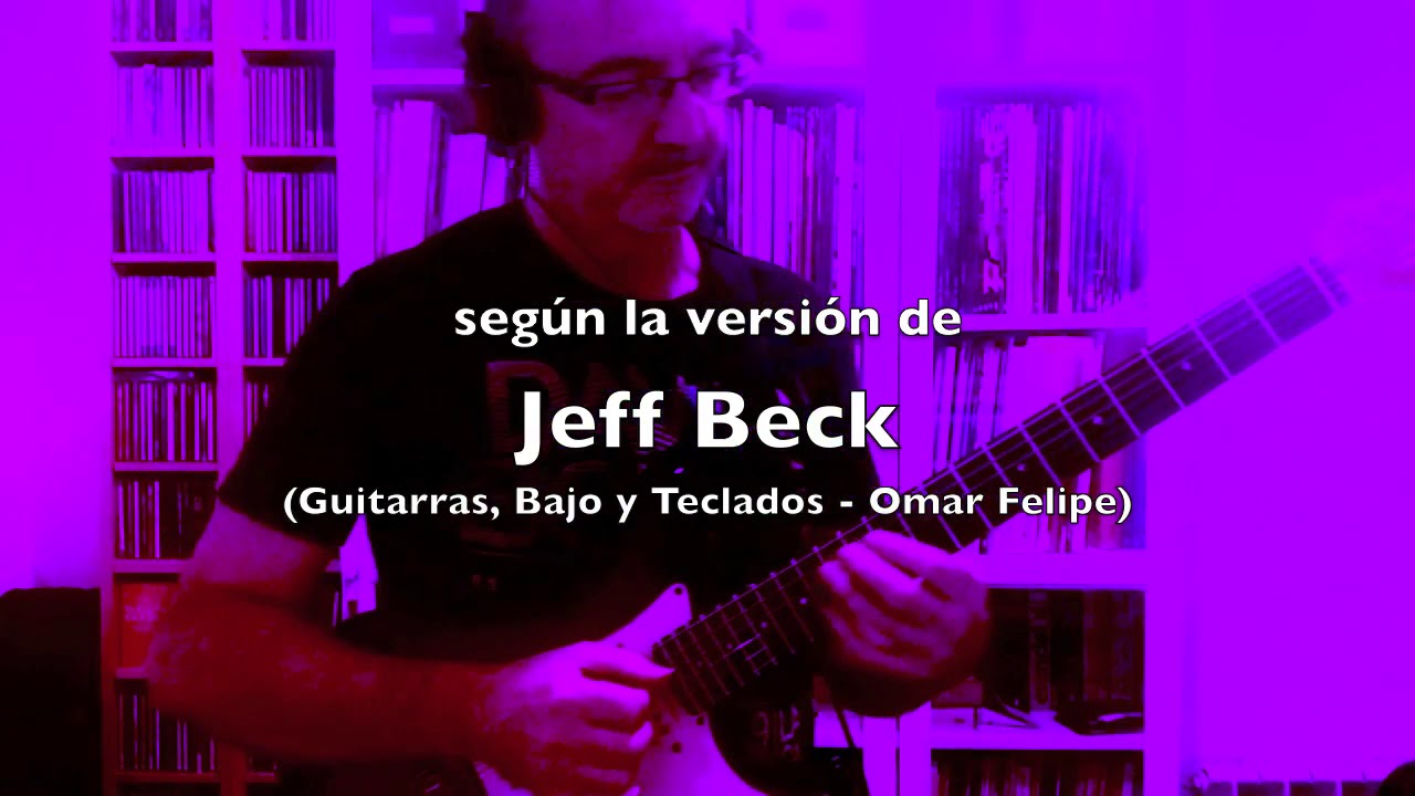 Jeff Beck - Never alone (Jason Rebello). Cover by Omar Felipe (short ...