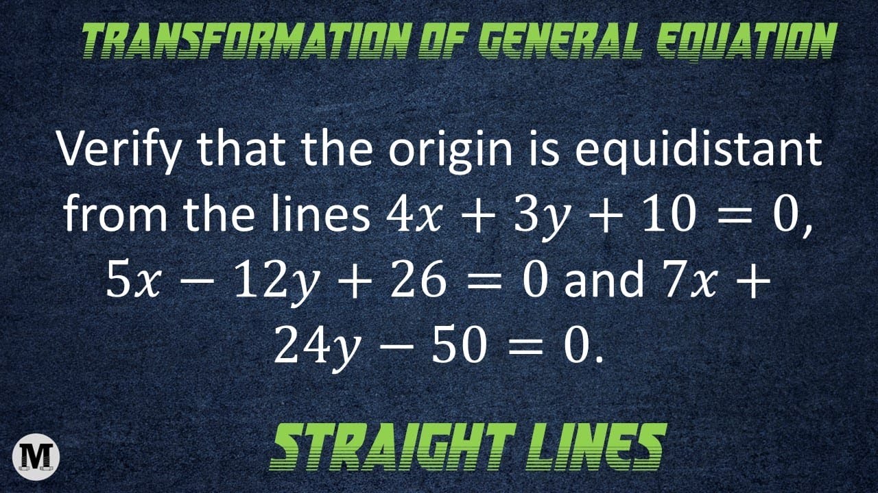 12 | Straight Lines | Transformation of General Equation in Different ...