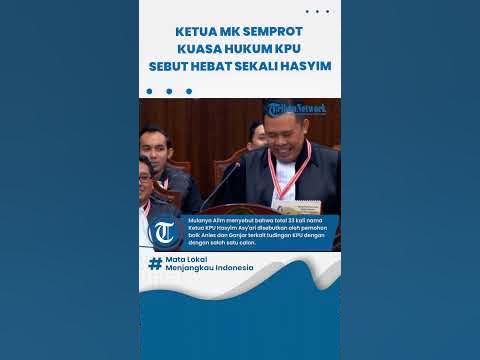 Ketua MK Semprot Kuasa Hukum KPU: Baca Yang Tertulis, Jangan Ditambah-tambah Begitu! - YouTube