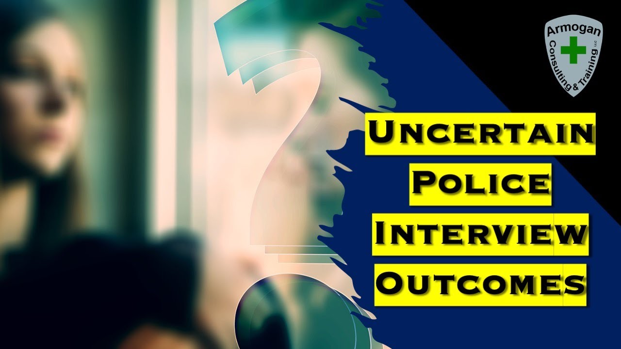 Uncertainty About Police Interview Outcomes - YouTube